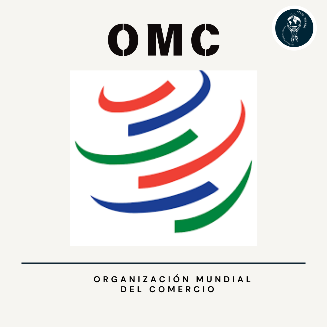 Organización Mundial del Comercio – Red de Estudios Globales Atlas-Polaris